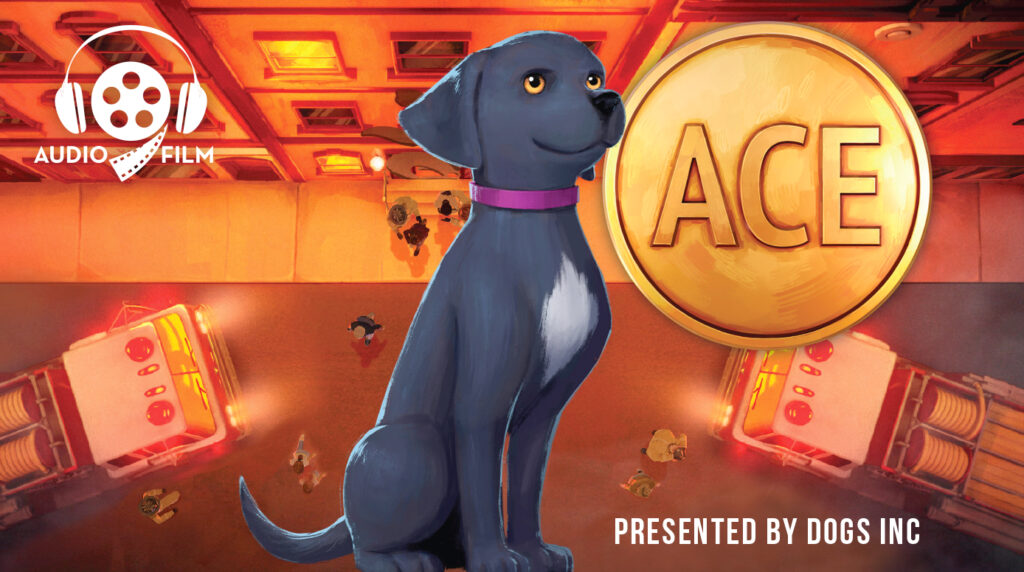 Ace: The Audio Film - Dogs Inc